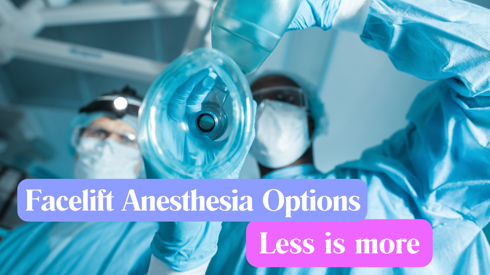 Facelift Anesthesia Options: Why Less Is More - Konstantin Vasyukevich, MD