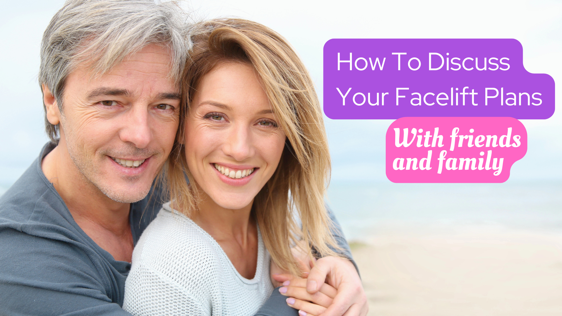 How To Discuss Your Facelift with Friends and Family - Konstantin ...